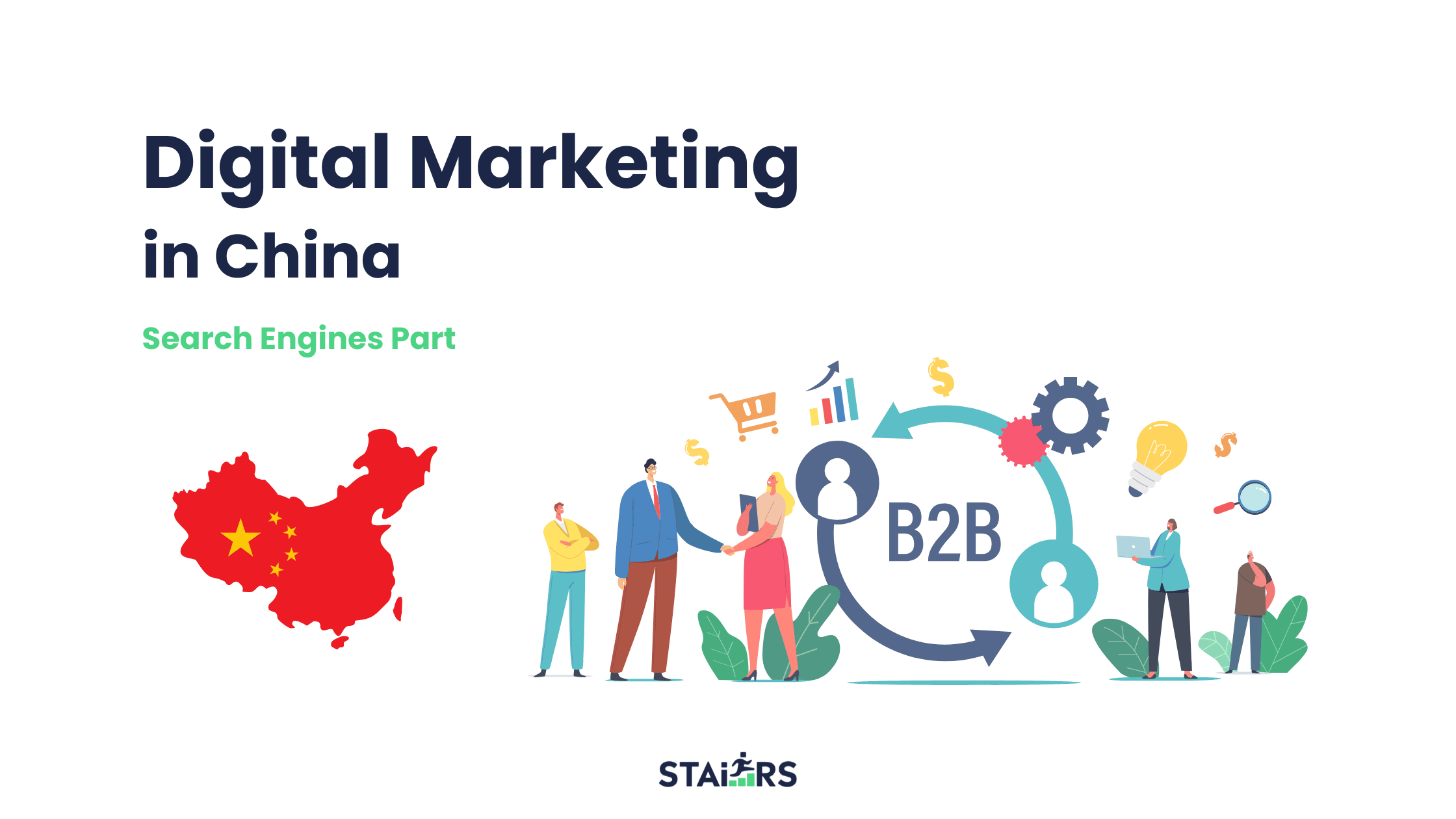 B2B digital marketing in China: A focus on search engines - STAiiRS