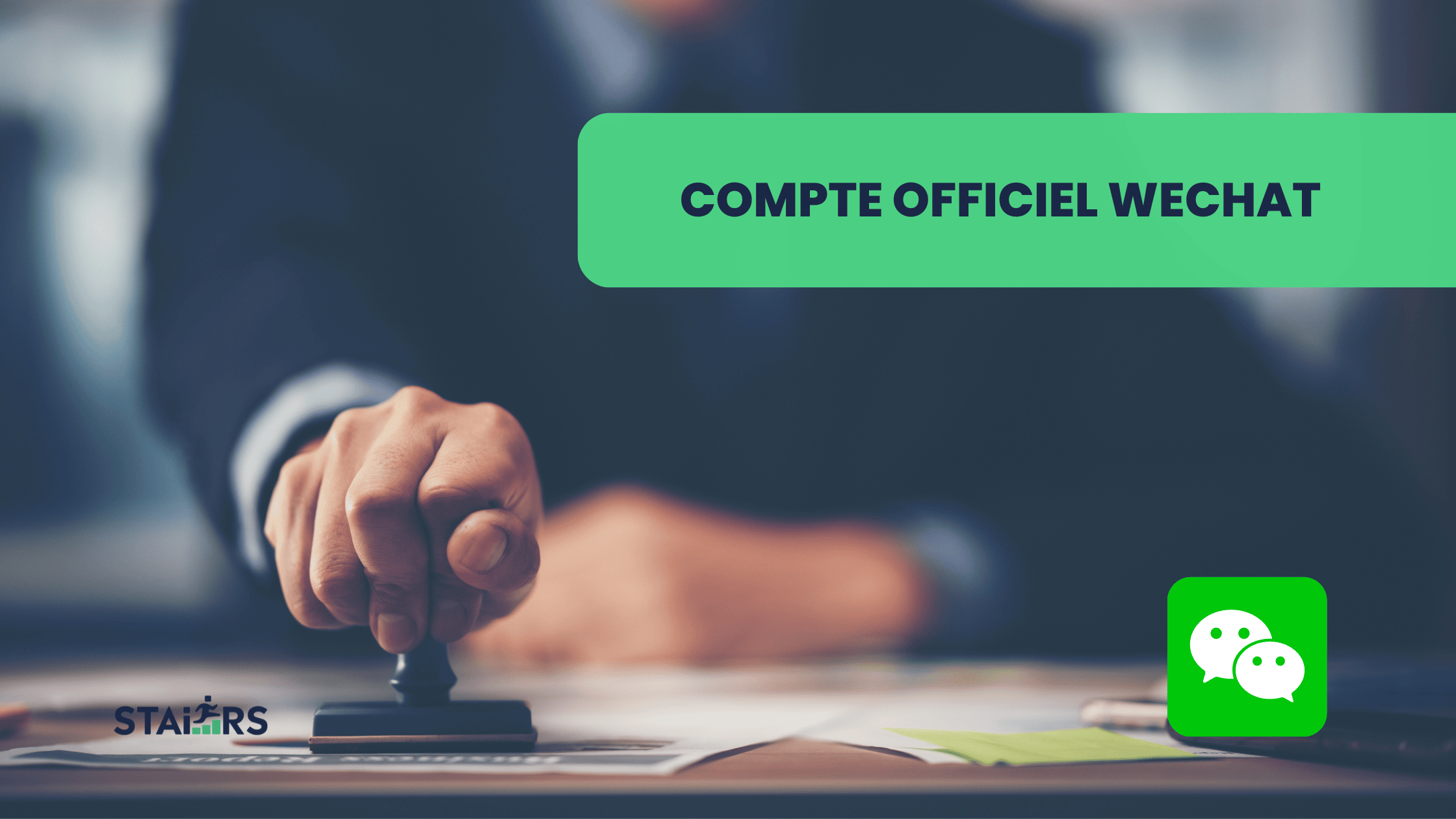 Comment créer un compte officiel WeChat ? - STAiiRS