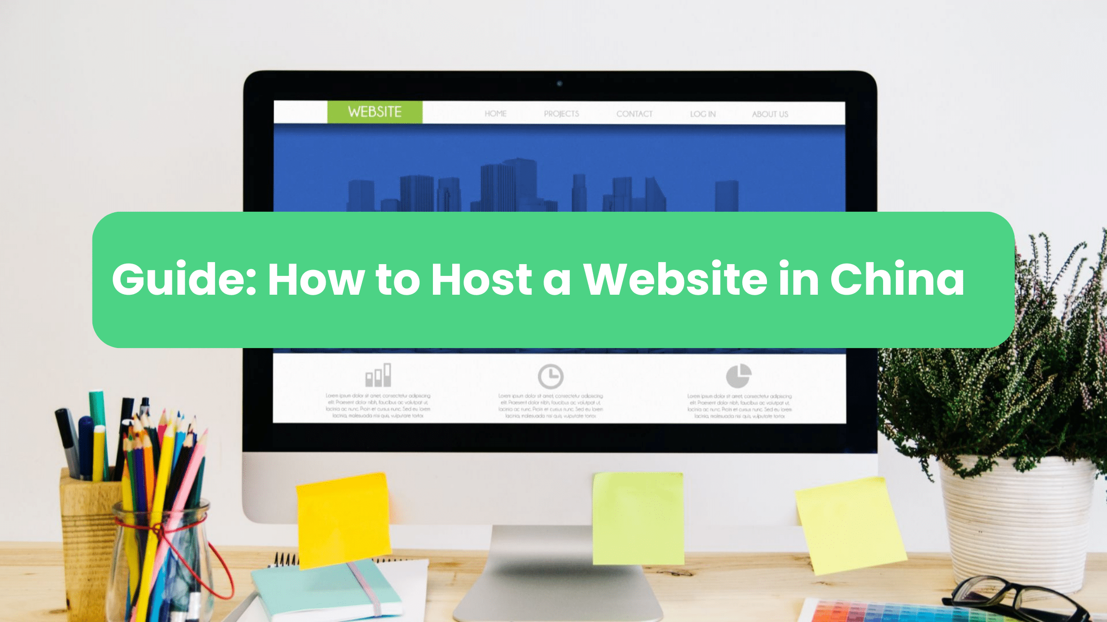 Ultimate Guide to Launching a Website in China.