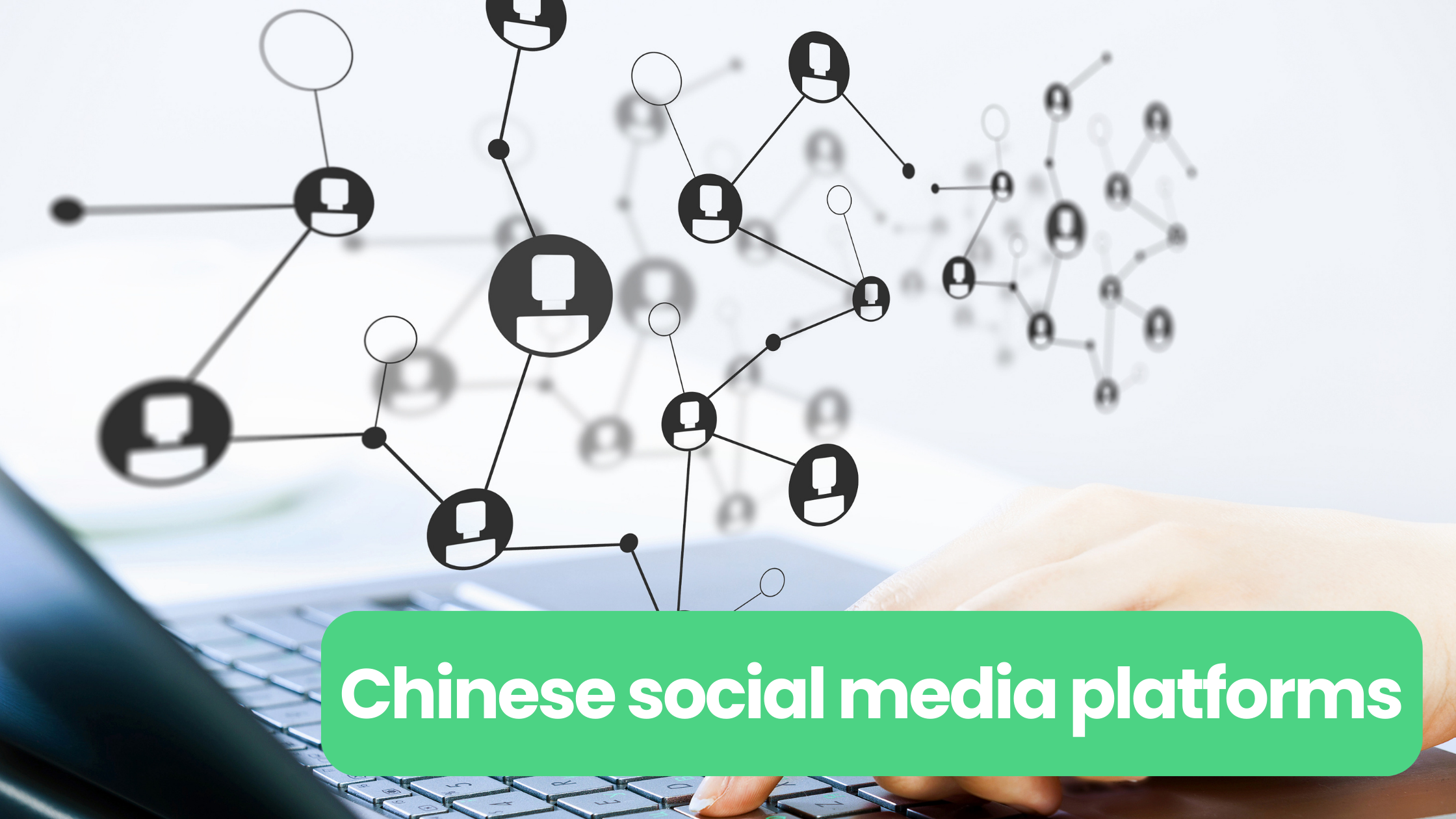 Guide to chinese Social Media Platforms 2025