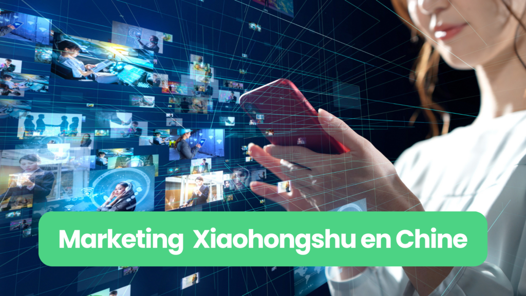 Marketing Xiaohongshu : réussir sur le réseau social chinois