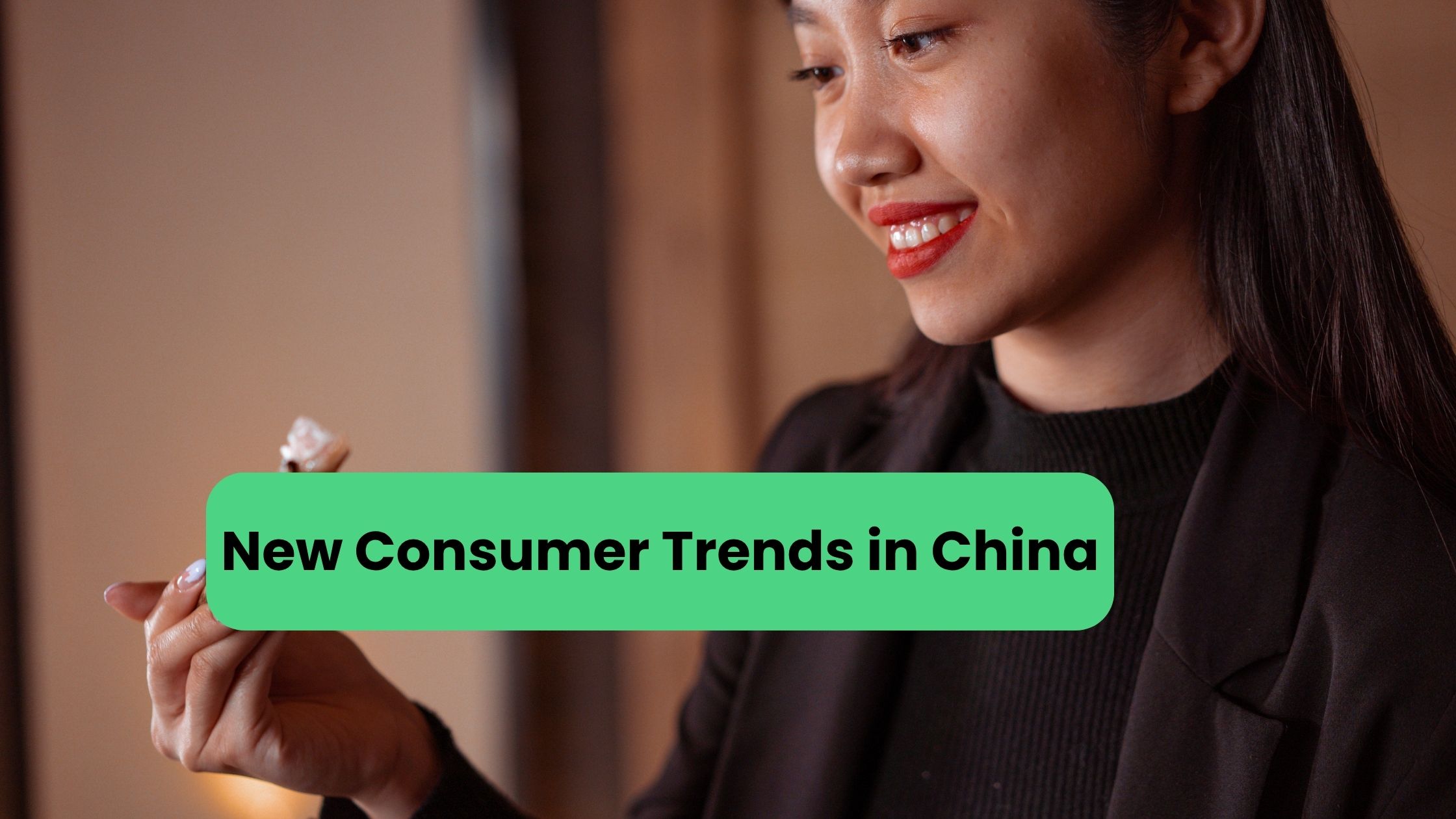 China Consumption Trends and New Brand Strategies